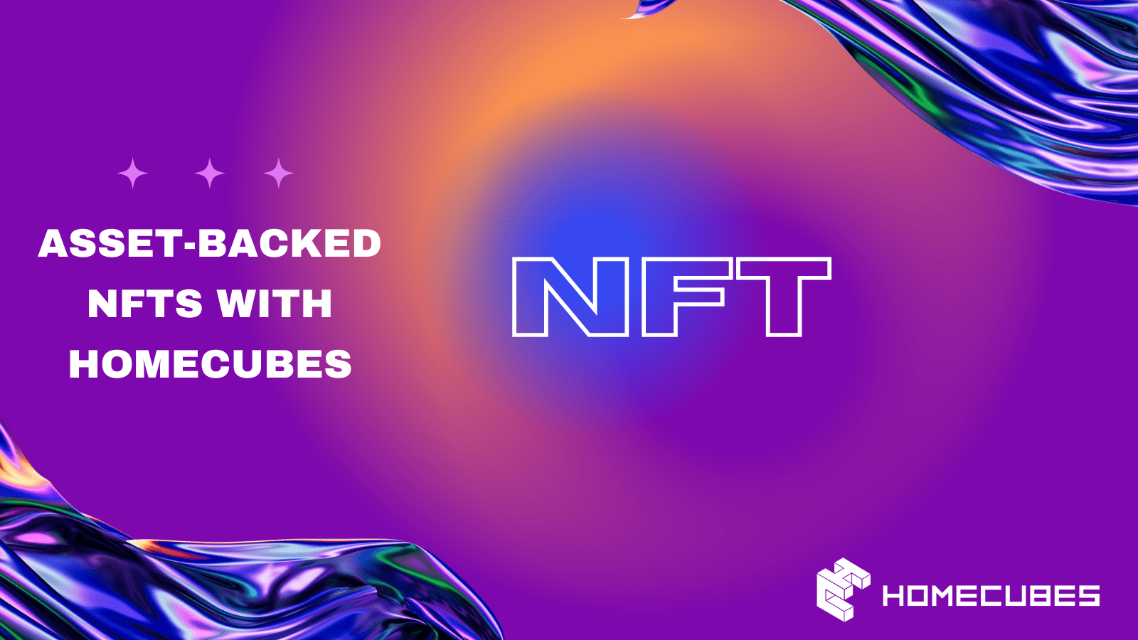 Ultimate guide to Asset-Backed NFT - Home Cubes